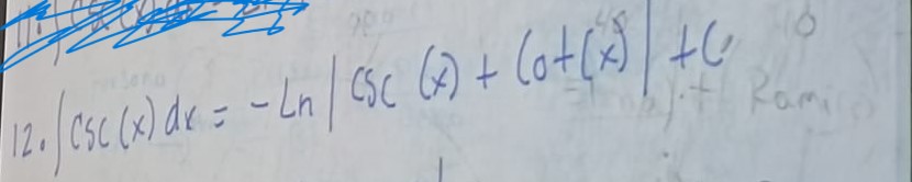 Solved 12. ∫csc(x)dx=−ln∣csc(x)+cot(x)∣+C | Chegg.com