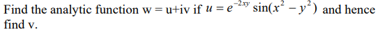 Solved Find the analytic function w=u+ iv if | Chegg.com
