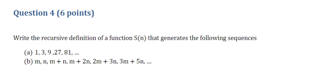 Solved Question 4 (6 ﻿points)Write the recursive definition | Chegg.com
