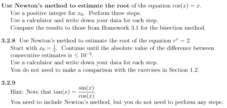 Solved Use Newton's method to estimate the root of the | Chegg.com