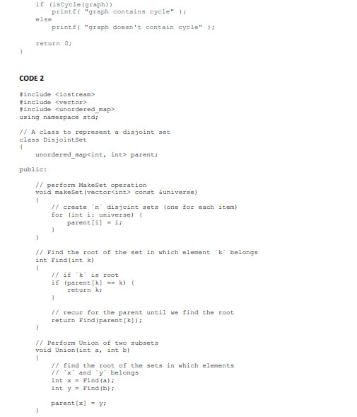 Solved CODE 1 // A union-find algorithm to detect cycle in a | Chegg.com
