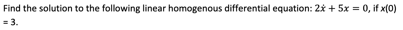 Solved Find the solution to the following linear homogenous | Chegg.com