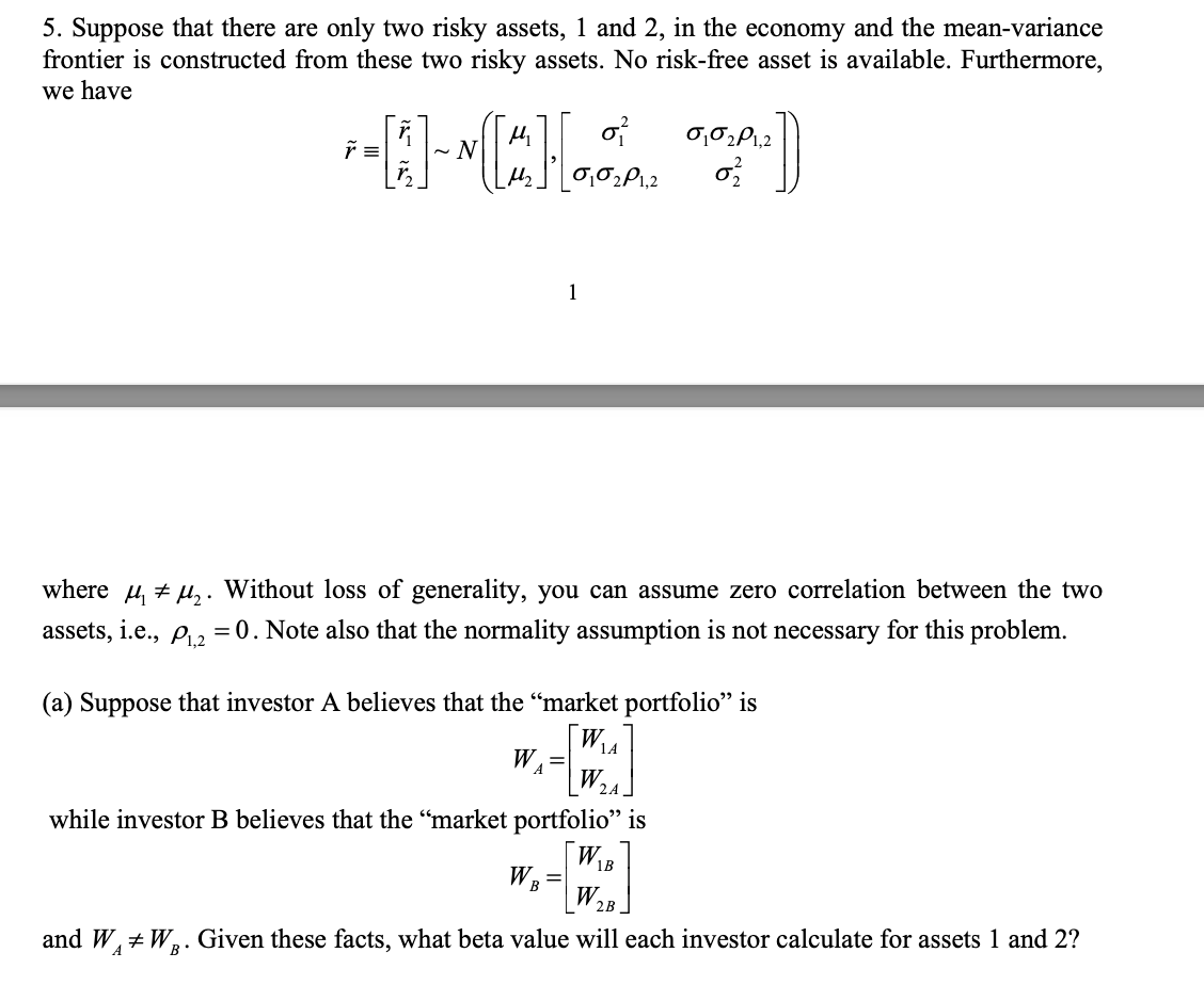 Solved 5. Suppose that there are only two risky assets, 1 | Chegg.com