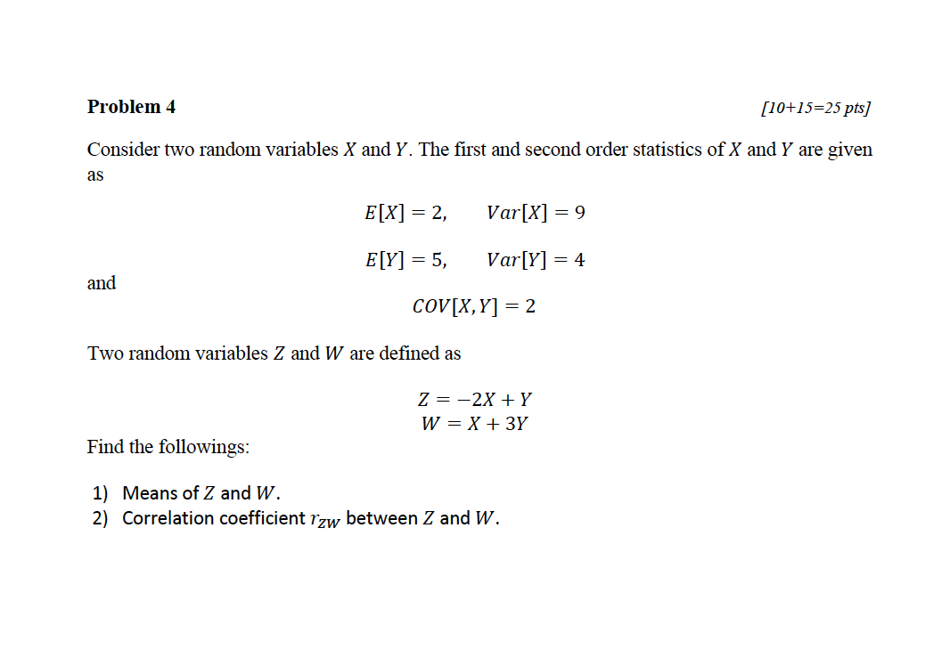 Solved Problem 4 [10+15=25pts] Consider two random variables | Chegg.com