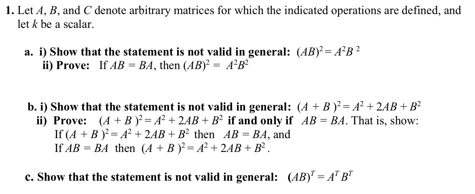Solved 1. Let A, B, and C denote arbitrary matrices for | Chegg.com