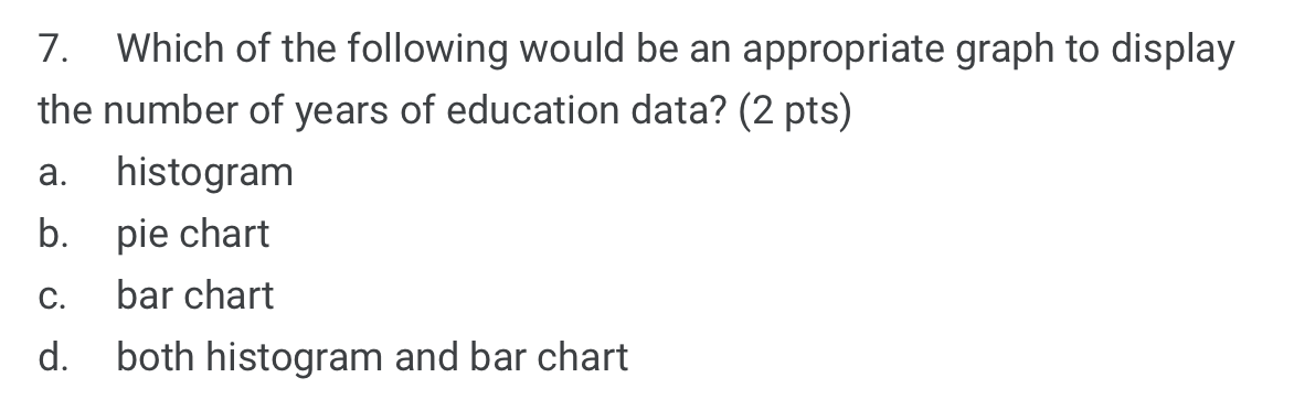 Solved 7. Which of the following would be an appropriate | Chegg.com