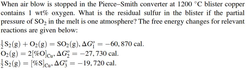 Solved When air blow is stopped in the Pierce-Smith | Chegg.com