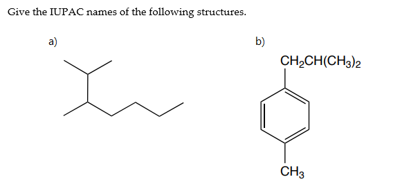 Solved Give the IUPAC names of the following structures. | Chegg.com
