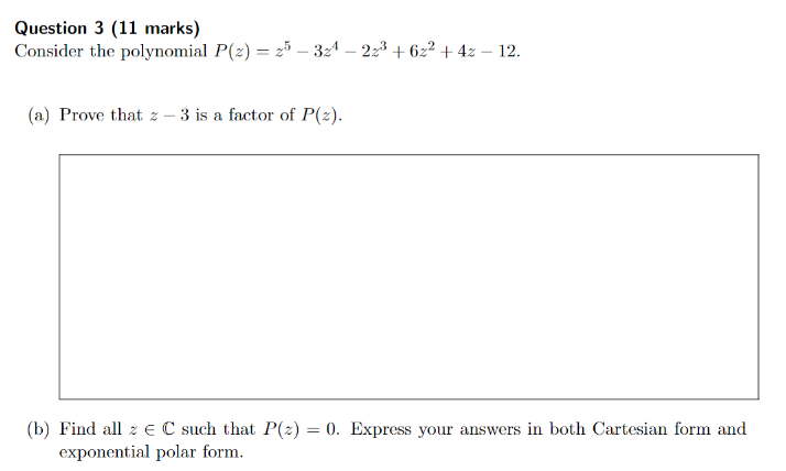 Solved Consider the polynomial P(z)=z5−3z4−2z3+6z2+4z−12. | Chegg.com