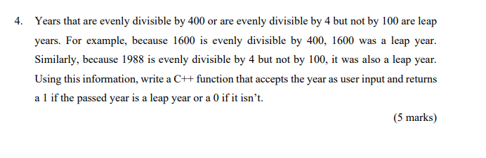 Solved 4. Years that are evenly divisible by 400 or are | Chegg.com