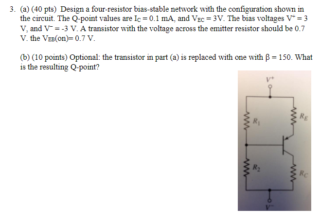 Solved 3. (a) (40 pts) Design a four-resistor bias-stable | Chegg.com