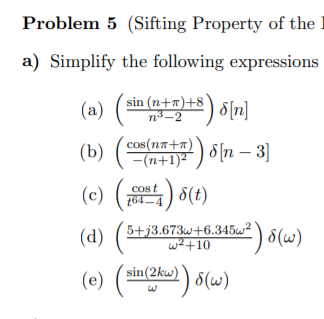 Solved Problem 5 (Sifting Property of the a) Simplify the | Chegg.com