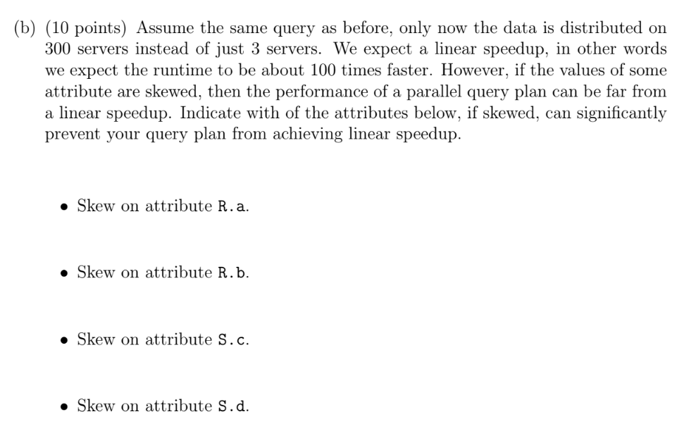 Solved (b) (10 points) Assume the same query as before, only | Chegg.com