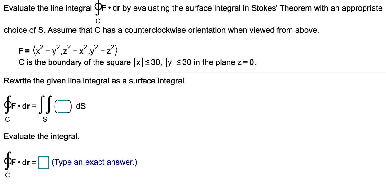 Solved Evaluate the line integral∮F•dr by evaluating | Chegg.com