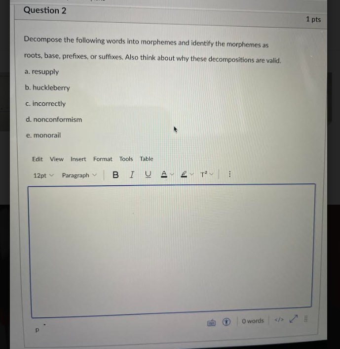 Solved Decompose the following words into morphemes and | Chegg.com