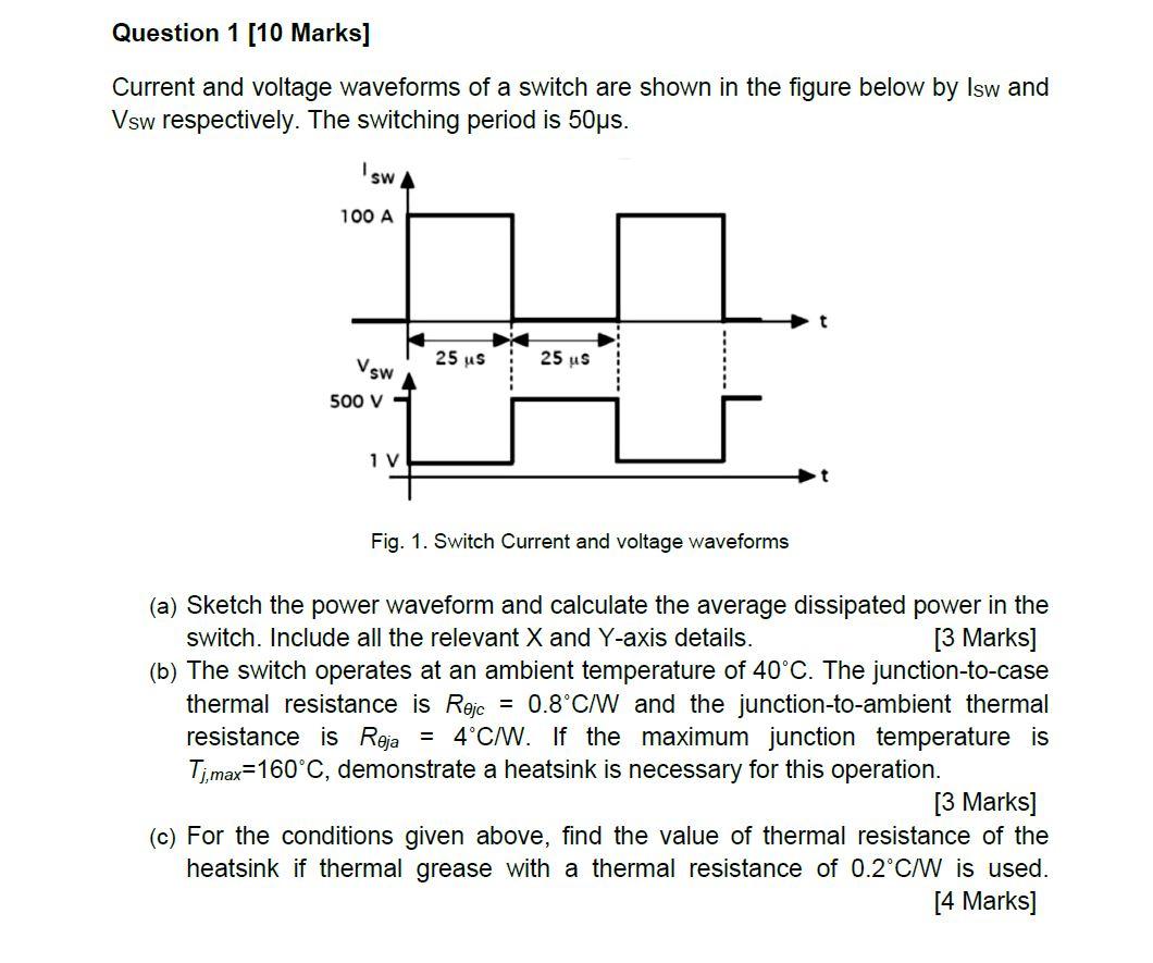 Solved Question 1 [10 Marks] Current and voltage waveforms | Chegg.com