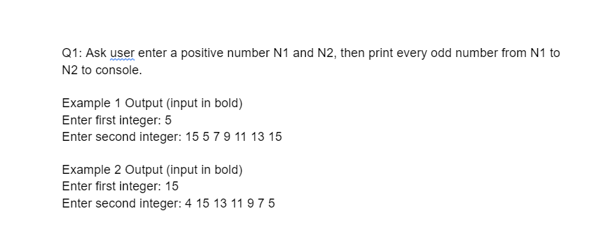 Solved Q1: Ask user enter a positive number N1 and N2, then | Chegg.com