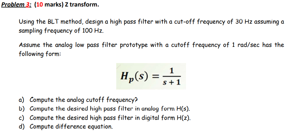 Solved Problem 3: (10 marks) Z transform. Using the BLT | Chegg.com
