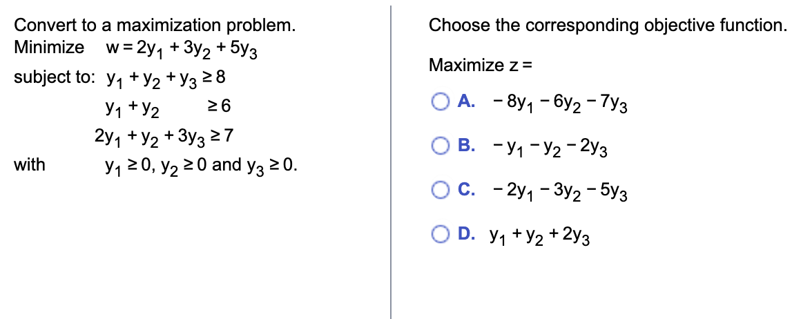 Solved Convert To A Maximization Problem Choose The 