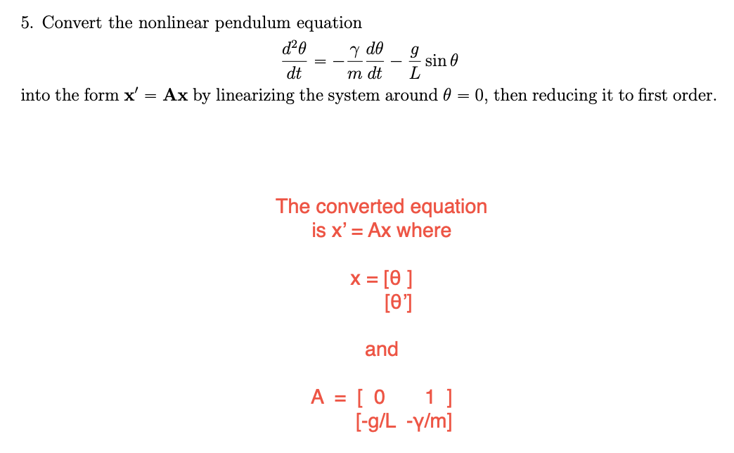 Solved 5. Convert the nonlinear pendulum equation | Chegg.com