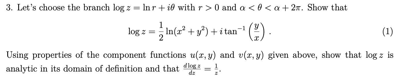 Solved 3. Let's choose the branch logz=lnr+iθ with r>0 and | Chegg.com