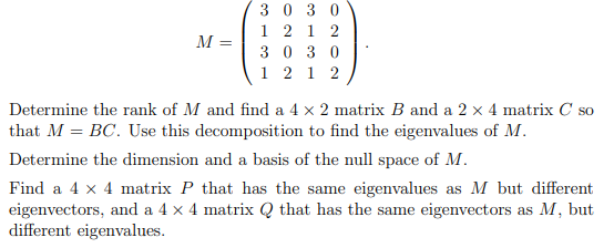 Solved M=([3,0,3,0],[1,2,1,2],[3,0,3,0],[1,2,1,2])Determine | Chegg.com