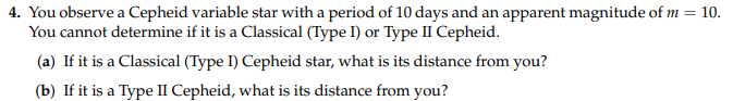 Solved 4. You observe a Cepheid variable star with a period | Chegg.com