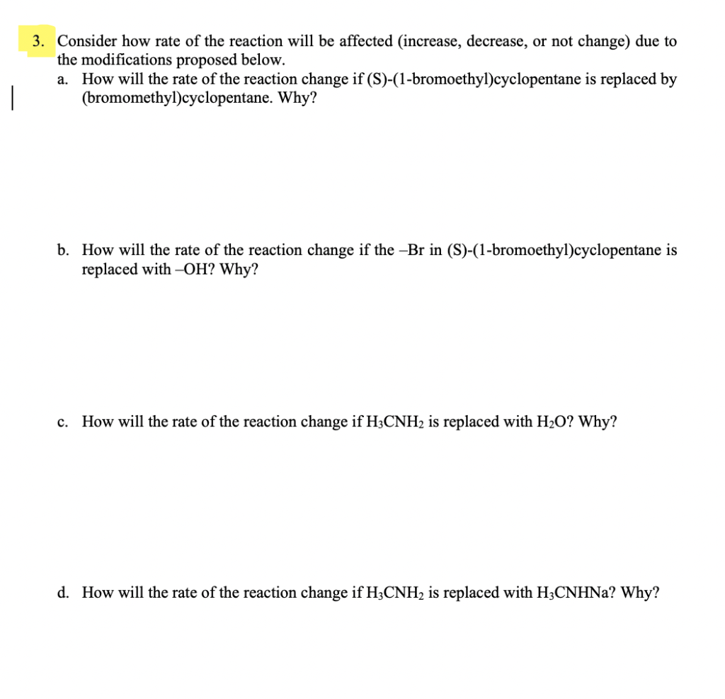 Solved 3. Consider how rate of the reaction will be affected | Chegg.com