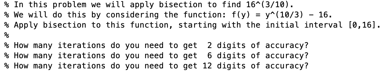 Solved % In this problem we will apply bisection to find | Chegg.com