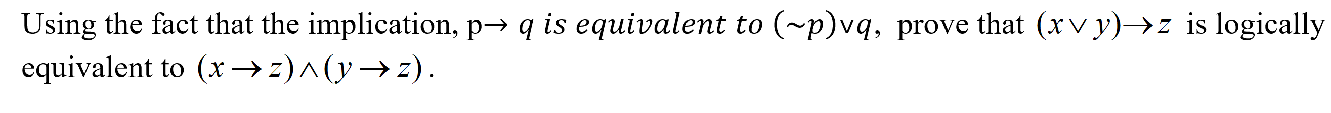 Solved Using the fact that the implication, p− q is | Chegg.com