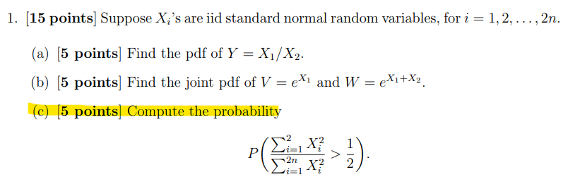 Solved 1. [15 points ] Suppose Xi 's are iid standard normal | Chegg.com
