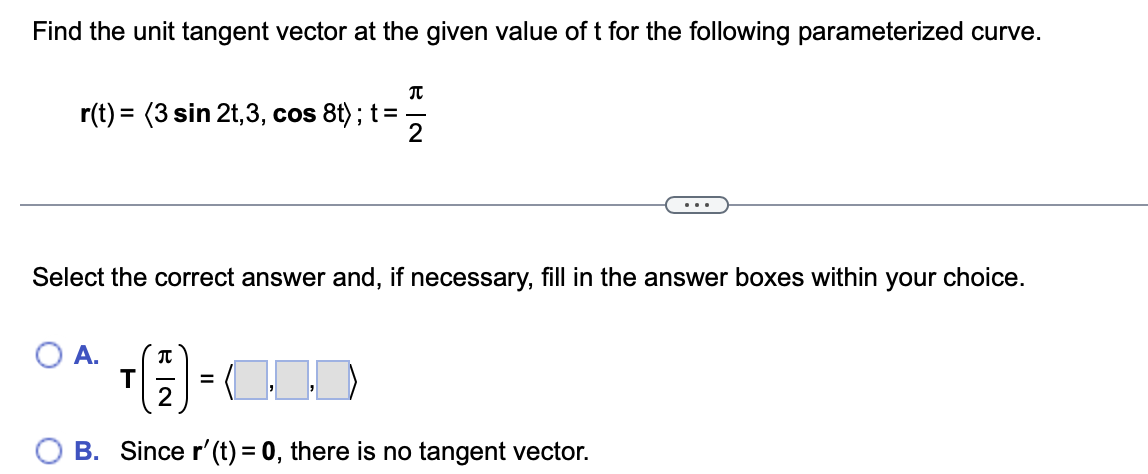 Solved Find the unit tangent vector at the given value of t | Chegg.com