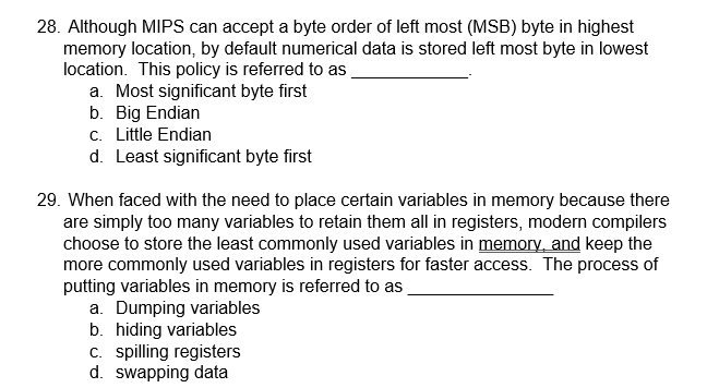 Solved 28. Although MIPS can accept a byte order of left | Chegg.com