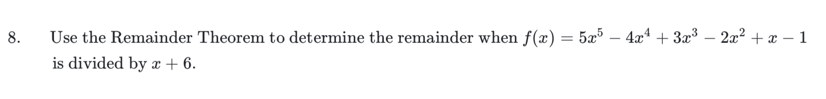Solved Use the Remainder Theorem to determine the remainder | Chegg.com