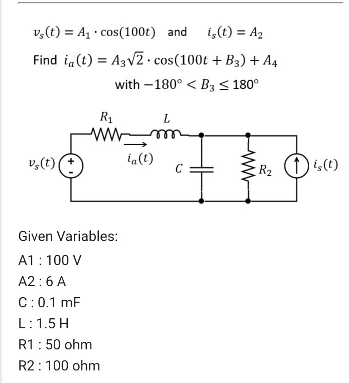 Solved vs (t)A1 cos(100t) and is (t) -A2 Find ia(t) A3v2 | Chegg.com