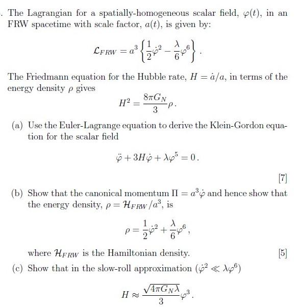 Solved . The Lagrangian for a spatially-homogeneous scalar | Chegg.com