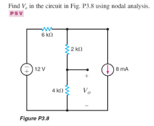 Solved Find Vo in the circuit in Fig. P3.8 using nodal | Chegg.com