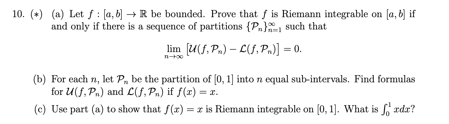 Solved (*) (a) Let f:[a,b]→R be bounded. Prove that f is | Chegg.com