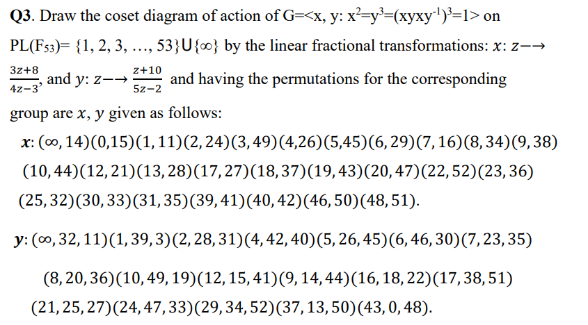 Solved Q3. Draw the coset diagram of action of G= | Chegg.com
