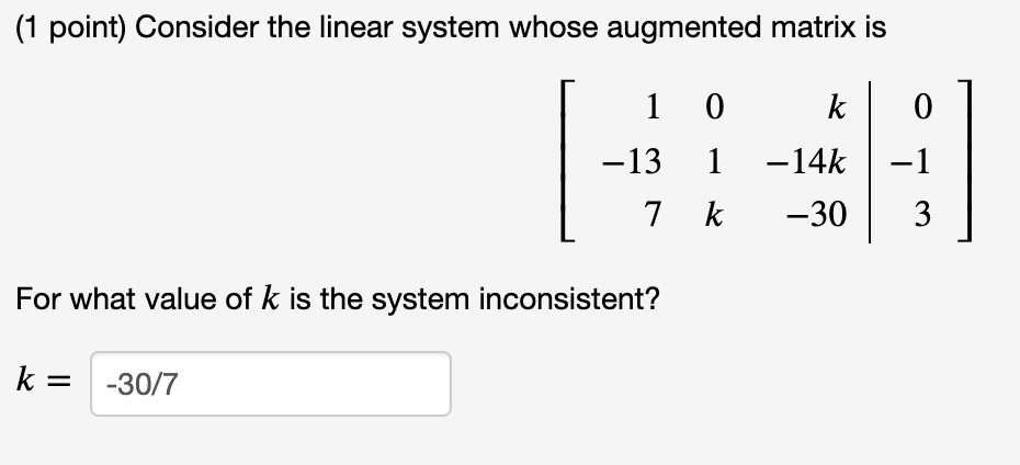 Solved (1 point) Consider the linear system whose augmented | Chegg.com