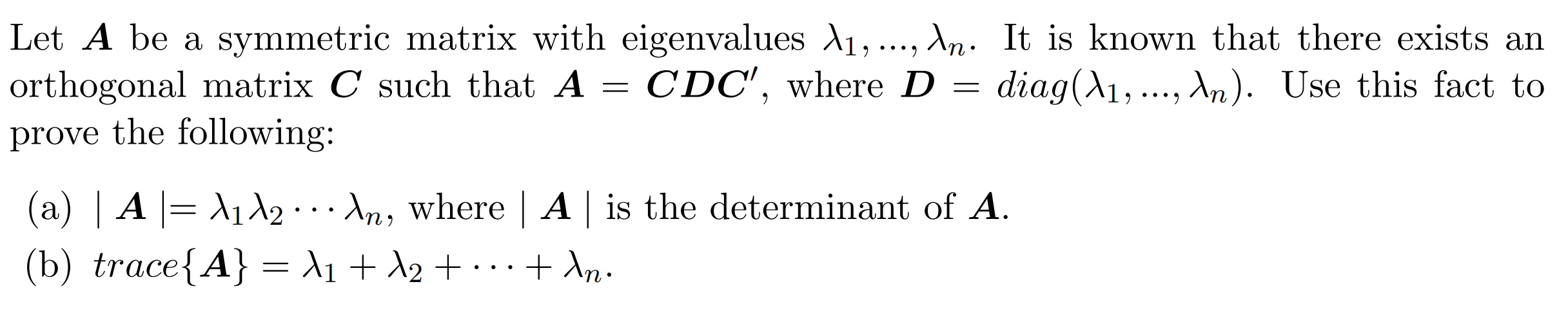 Solved Let A be a symmetric matrix with eigenvalues λ1,…,λn. | Chegg.com