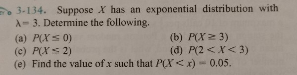 Solved . 3-134. Suppose X has an exponential distribution | Chegg.com