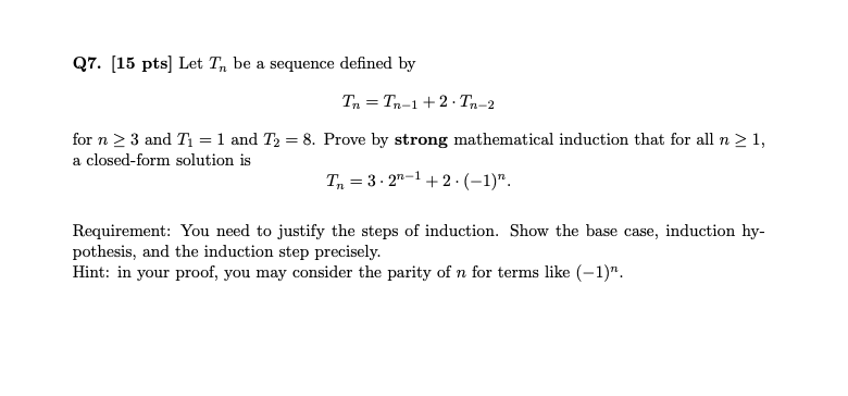 Solved Q7. (15 pts) Let Tn be a sequence defined by T =T=12 | Chegg.com
