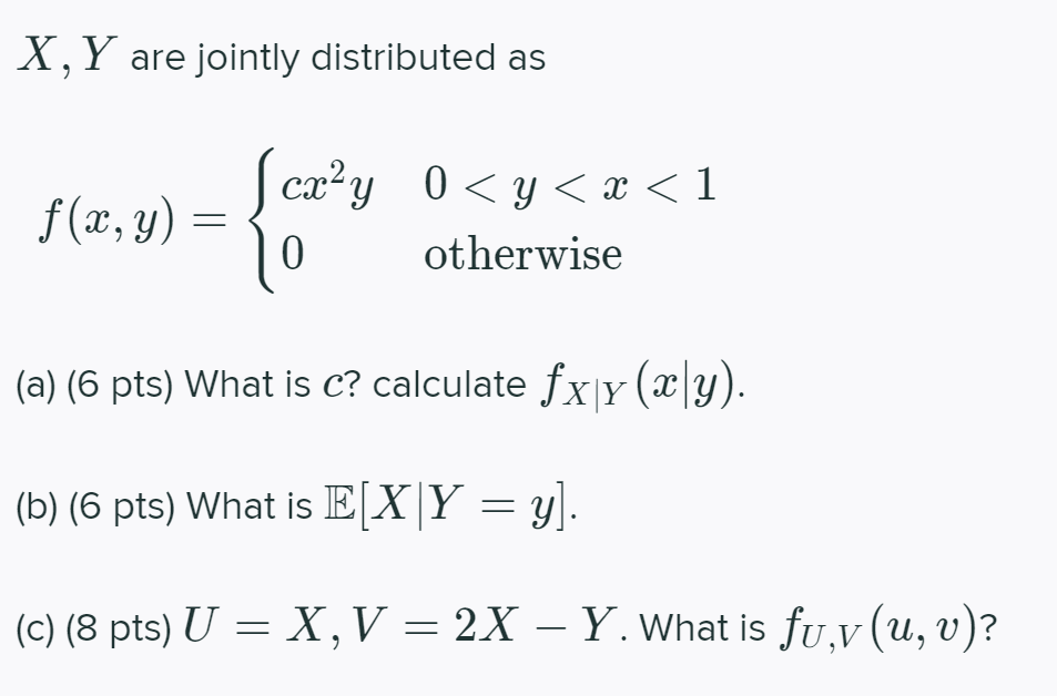 Solved X, Y are jointly distributed as Scxạy 0 | Chegg.com