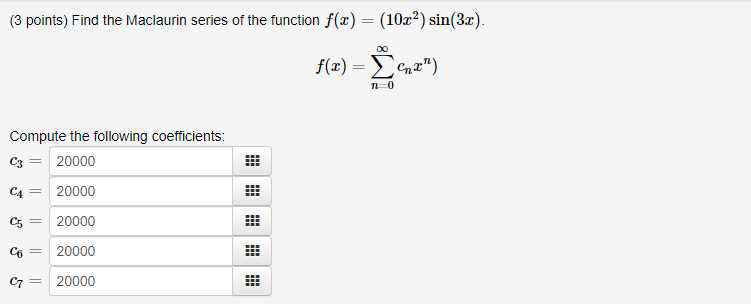 Solved (3 points) Find the Maclaurin series of the function | Chegg.com