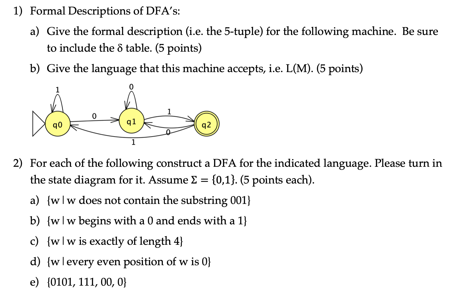 Solved 1) Formal Descriptions of DFA's: a) Give the formal | Chegg.com