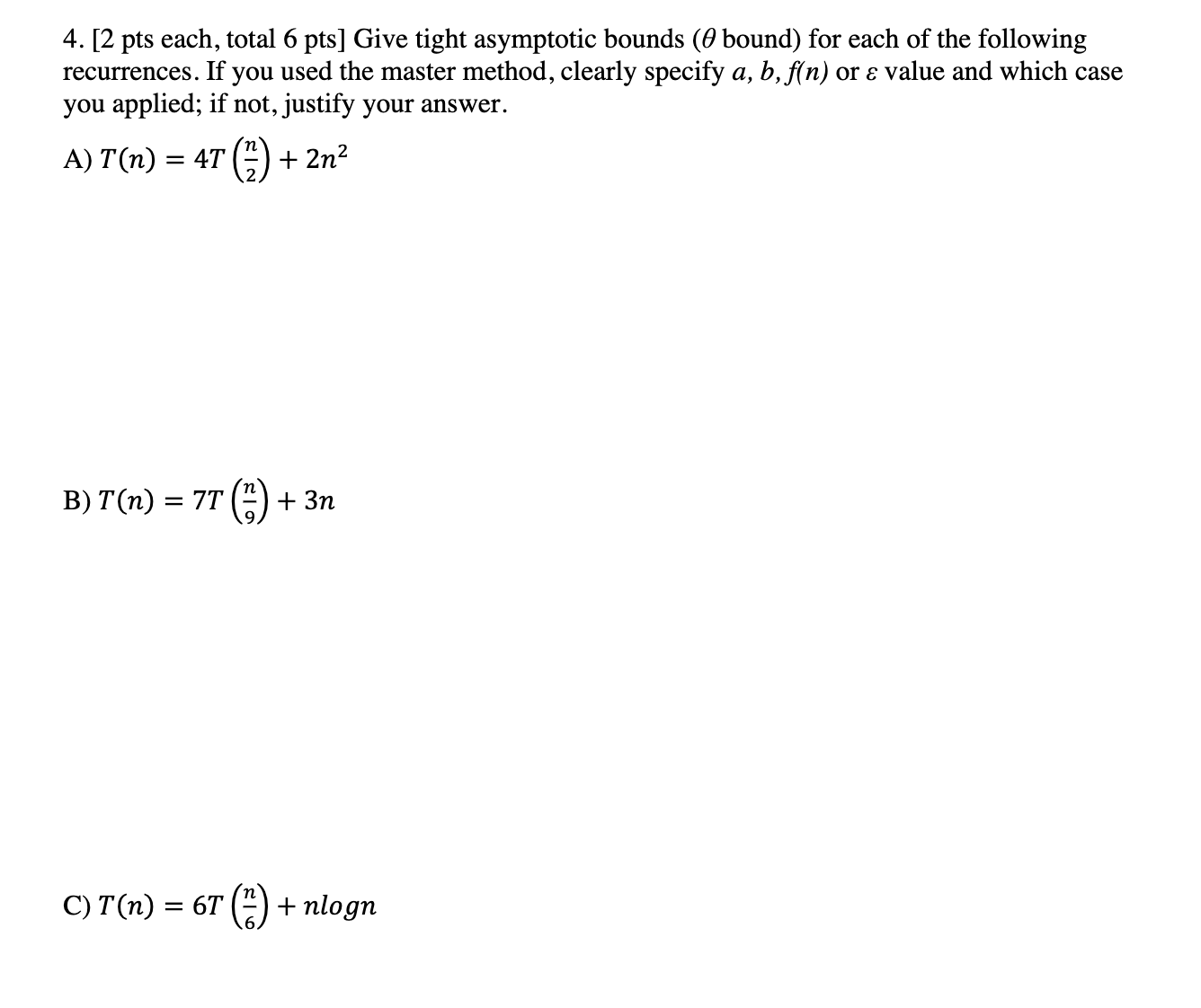 Solved [2 ﻿pts each, total 6pts ] ﻿Give tight asymptotic | Chegg.com