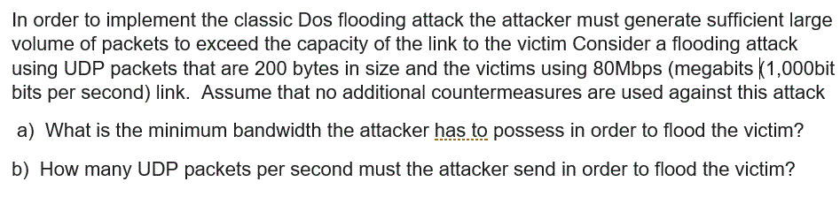 In order to implement the classic Dos flooding attack | Chegg.com