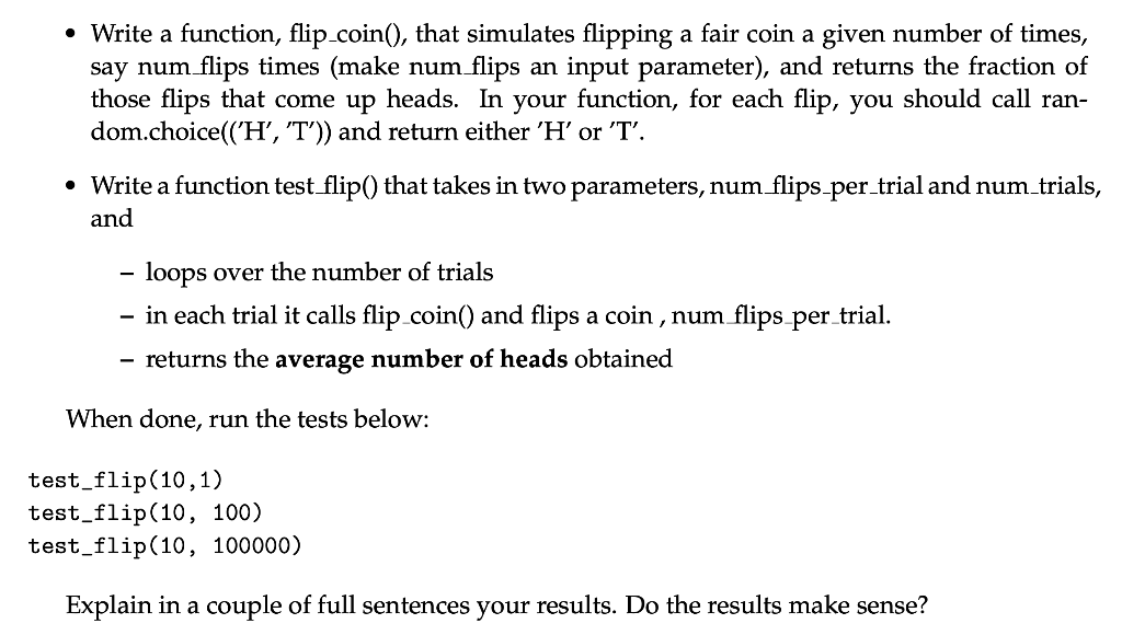 Solved • Write a function, flip-coin(), that simulates | Chegg.com