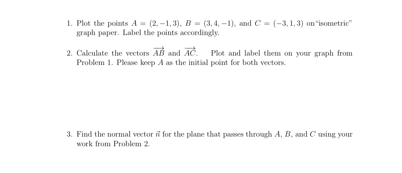 Plot the points A=(2,-1,3),B=(3,4,-1), ﻿and | Chegg.com